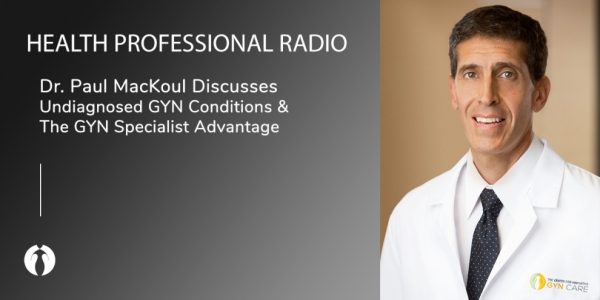 Dr. Paul Mackoul: 10 Expert Tips for Choosing the Best Gynecological ...